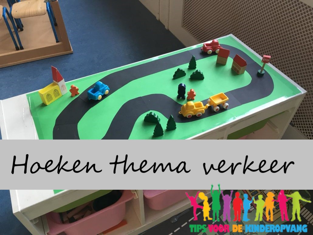 Hoeken thema verkeer - Tips voor de kinderopvang